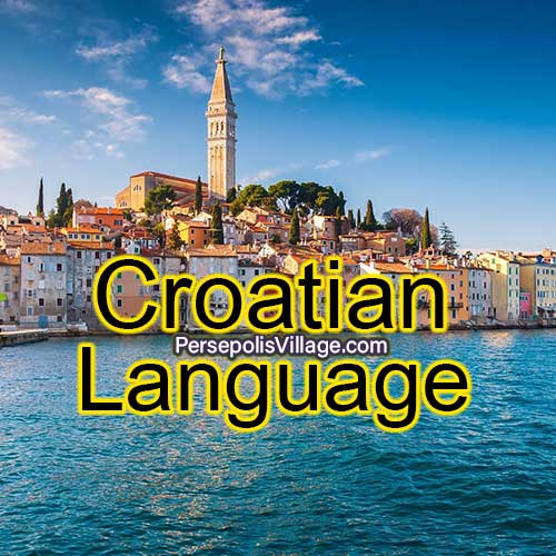 Croatian Language Archives - Persepolis Village