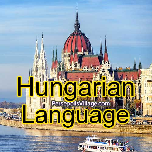 Hungarian Language Archives - Persepolis Village