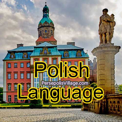 Polish Language Archives - Persepolis Village