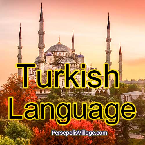Turkish Language Archives - Persepolis Village