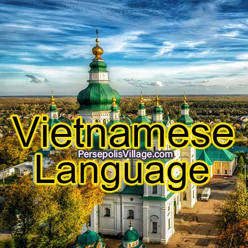 Vietnamese Language Archives - Persepolis Village